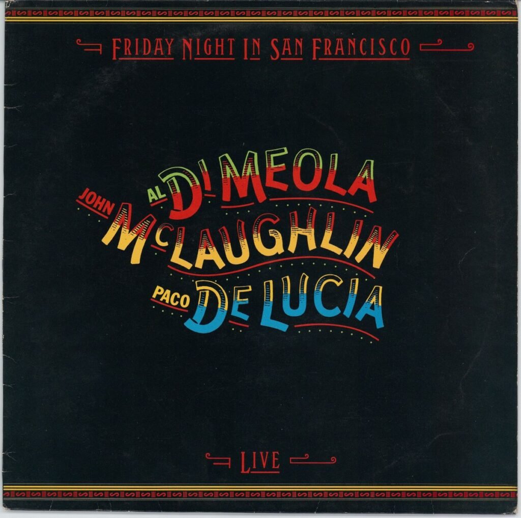 John McLaughlin, Al Di Meola, Paco De Lucía - Friday Night In San ...